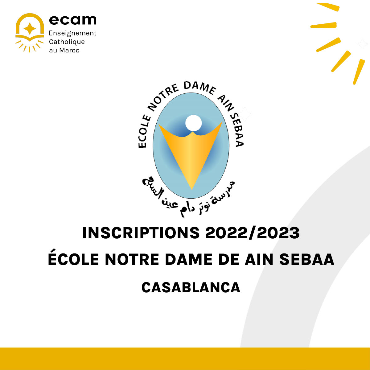 Ouverture des inscriptions 2022/2023 - École Notre Dame de Ain Sebaa Casablanca | ECAM I ...