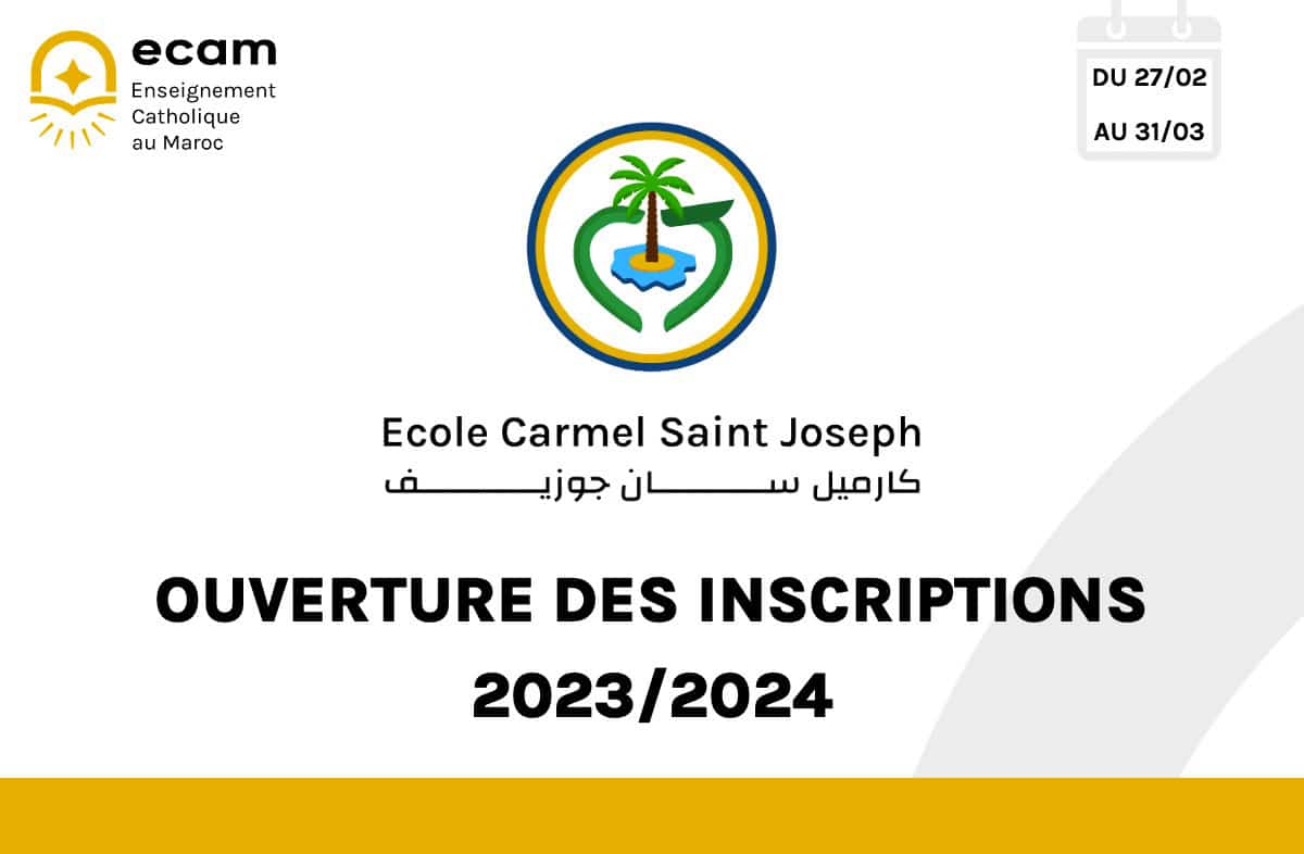 OUVERTURE DES INSCRIPTIONS 2023/2024 - ECOLE CARMEL SAINT JOSEPH | ECAM ...
